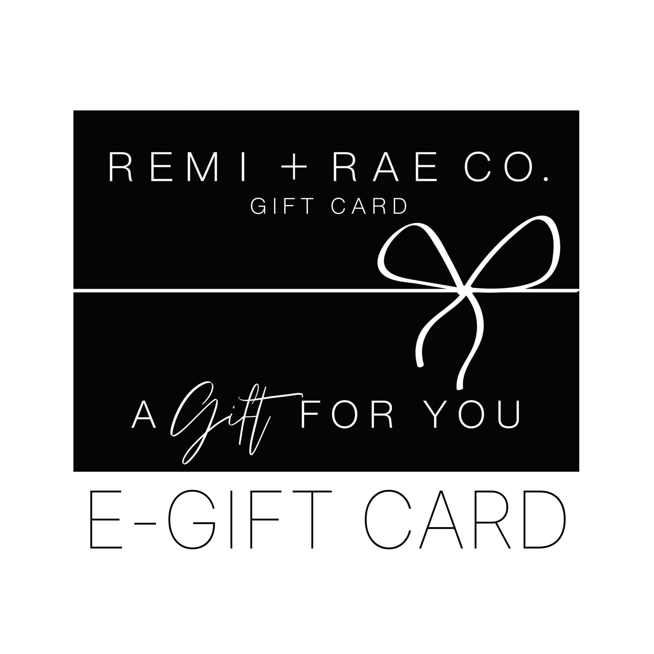 E-GIFT CARD – REMI + RAE CO.